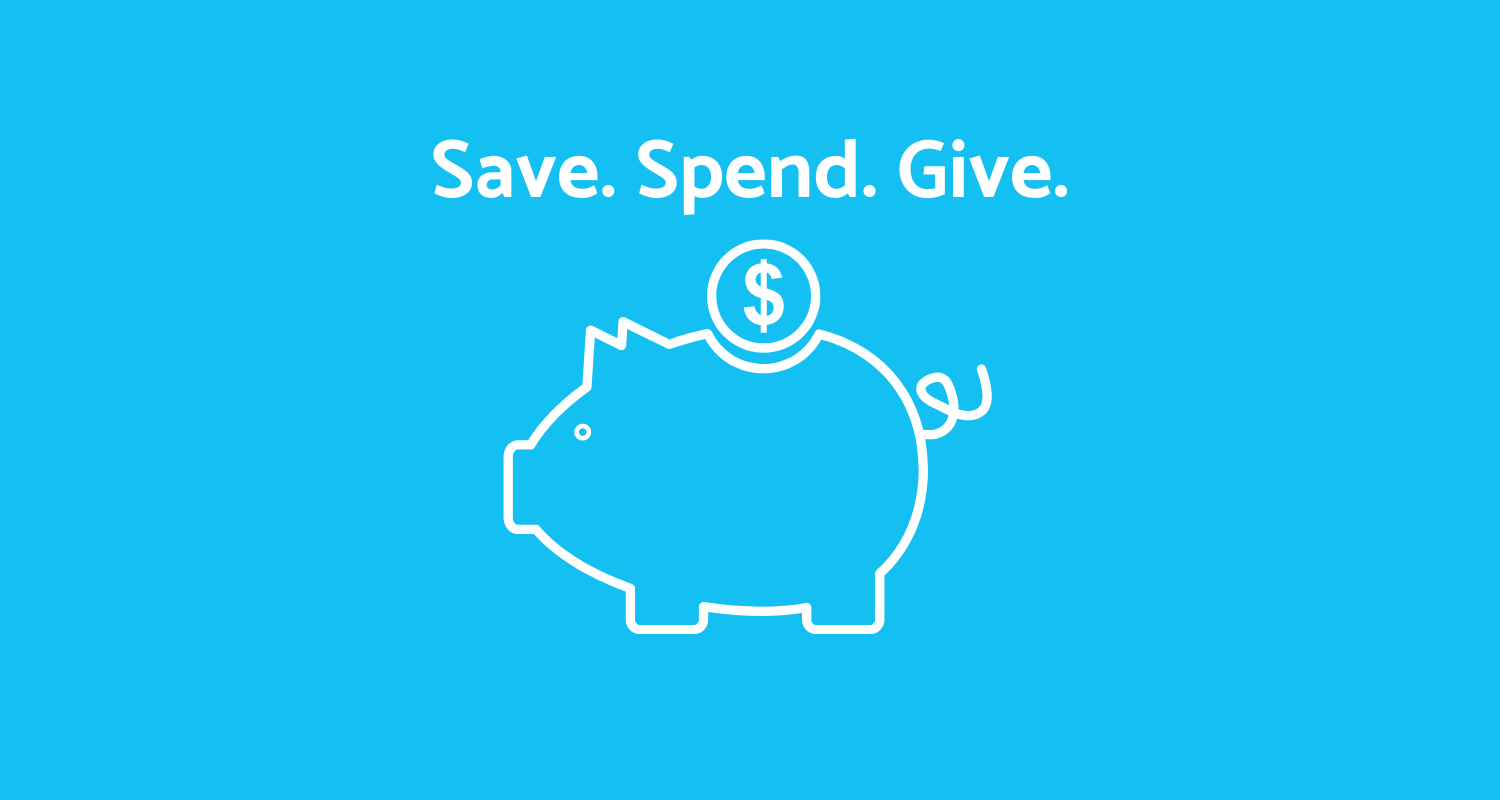 Save. Spend. Give.